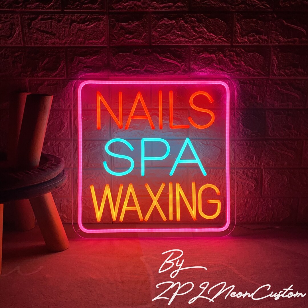 Nails Spa Waxing Neon Sign Custom Neon Sign Beauty Room Salon Decor ...