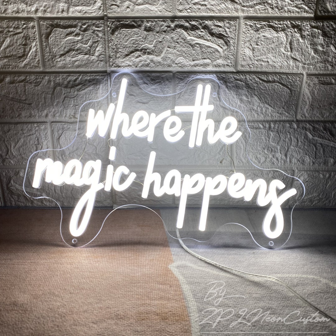Where the Magic Happens Neon Sign Custom Neon Sign Led Light Wedding ...