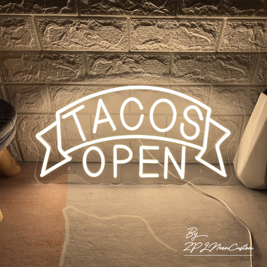 Tacos Open Neon Sign Custom Neon Sign Tacos Opening Signage Restaurant ...