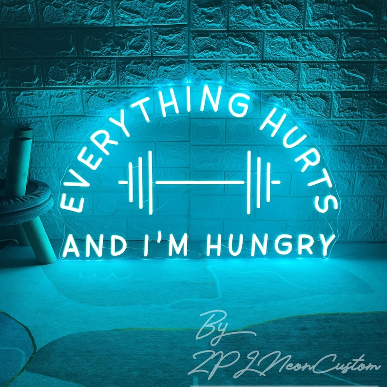 Everything Hurts and I'm Hungry Neon Sign, Gym Wall Decor, Gym Art ...