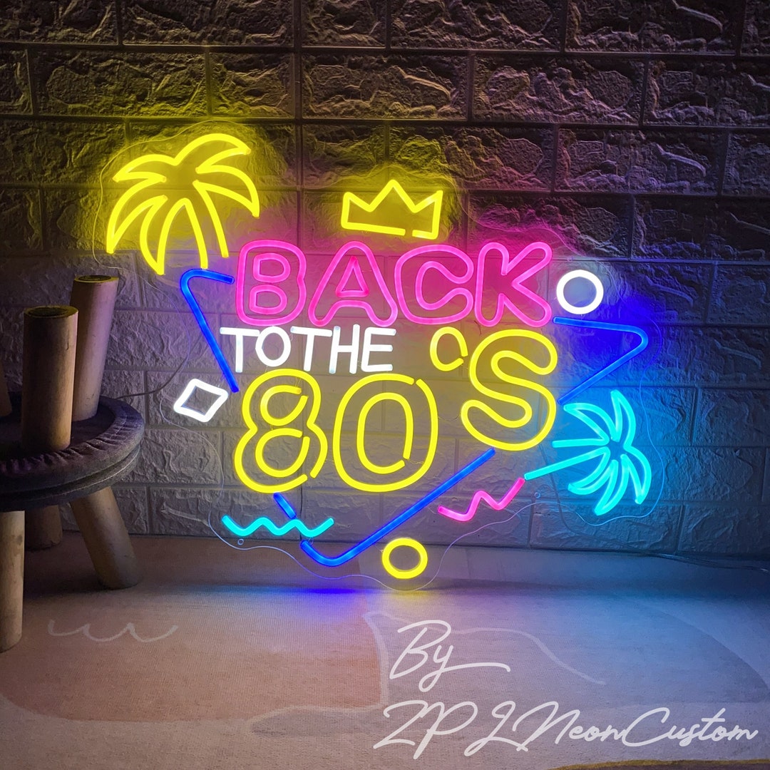 Back to the 80s Neon Sign Custom Neon Sign Bar Neon Sign Old School Bar ...