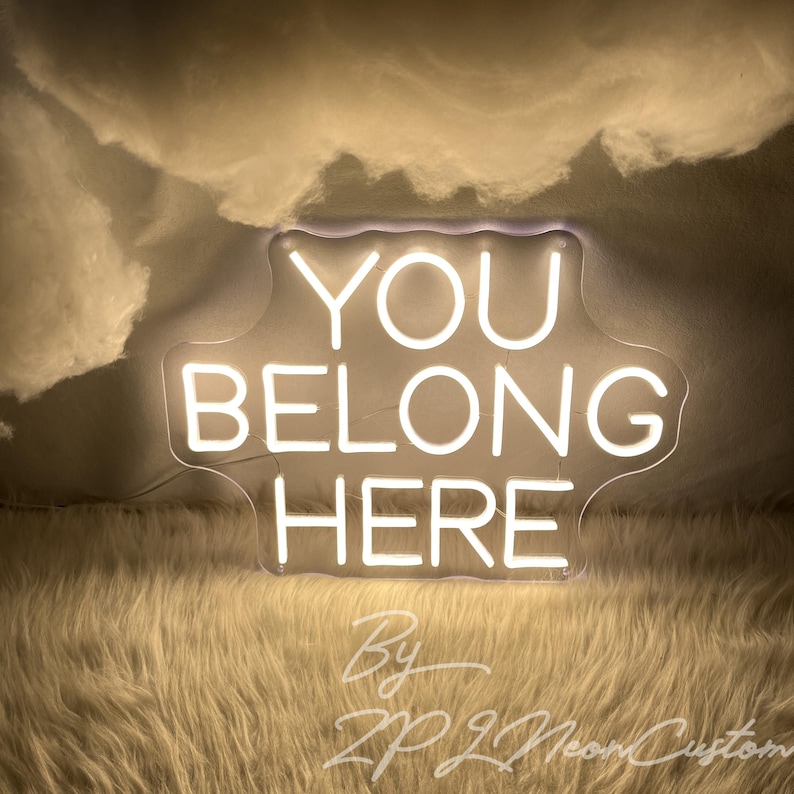 You Belong Here Neon Sign: Custom LED Neon Art, Inspirational Quote - Etsy