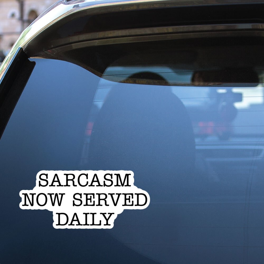 Sarcasm Served Daily Funny Sticker Decals Car Laptop Bumper | Etsy