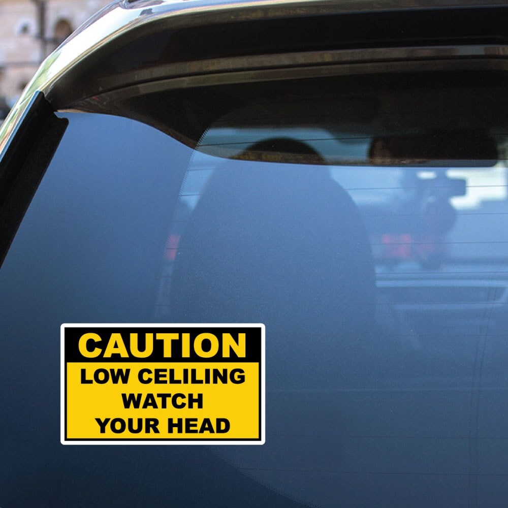 Caution Low Ceiling Work Sticker Sign Warning Decal Car Bumper - Etsy UK