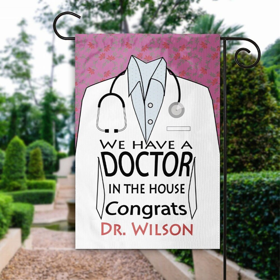 Personalized DOCTOR Yard Flag We Have a Doctor in the House Flag Doctor ...