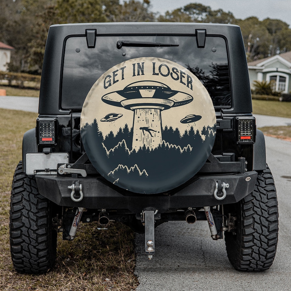 Get In Loser Spare Tire Cover - Alien Space Tire Cover, Personalized ...