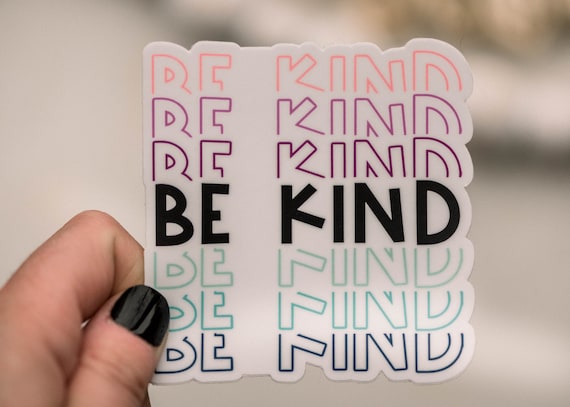 Be Kind Decal Clear Label Stacked Sticker Die Cut Decal - Etsy