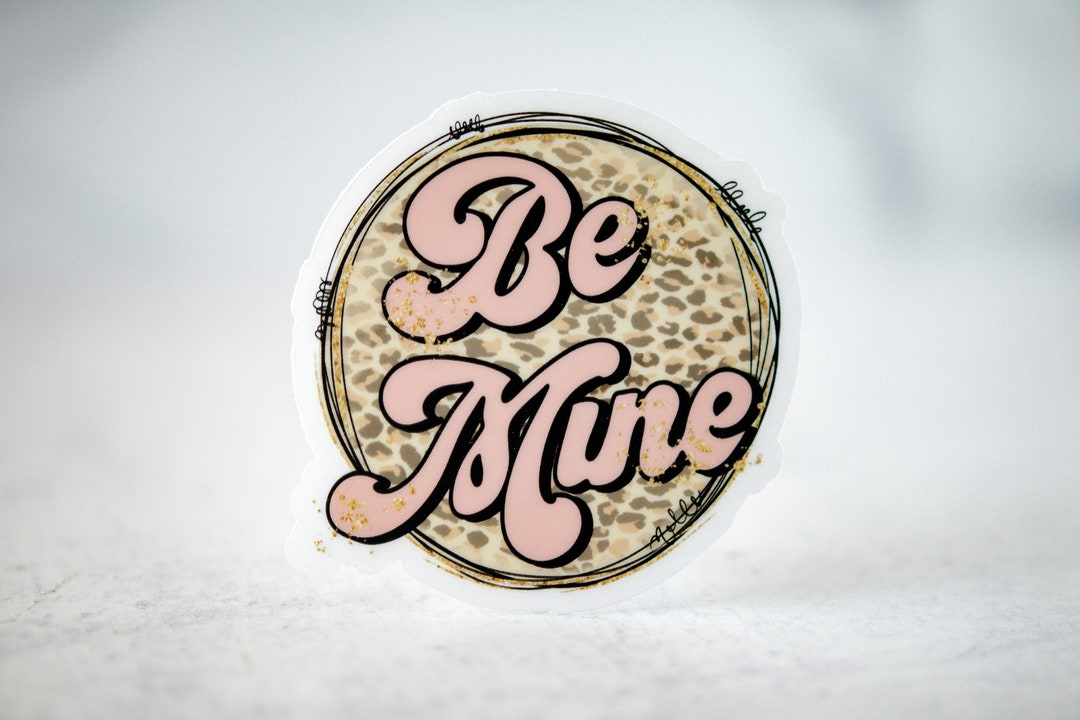 Be Mine Sticker, Leopard Pattern Decal, Proposal Sticker, Gift for ...