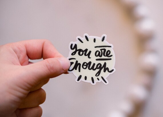 You Are Enough Vinyl Sticker Cute Mini Sticker Die Cut - Etsy