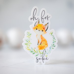 Oh for Fox Sake Sticker, Animal Decal, Funny Sticker, Fox Decal, Vinyl ...