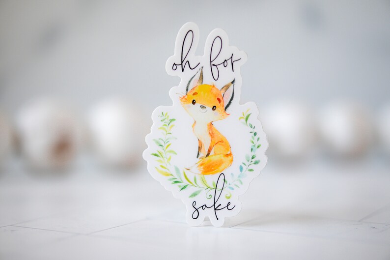 Oh for Fox Sake Sticker, Animal Decal, Funny Sticker, Fox Decal, Vinyl ...