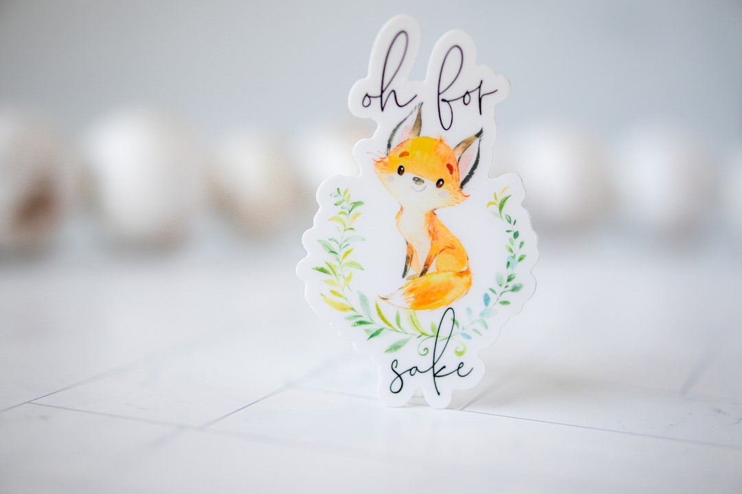 Oh for Fox Sake Sticker, Animal Decal, Funny Sticker, Fox Decal, Vinyl ...