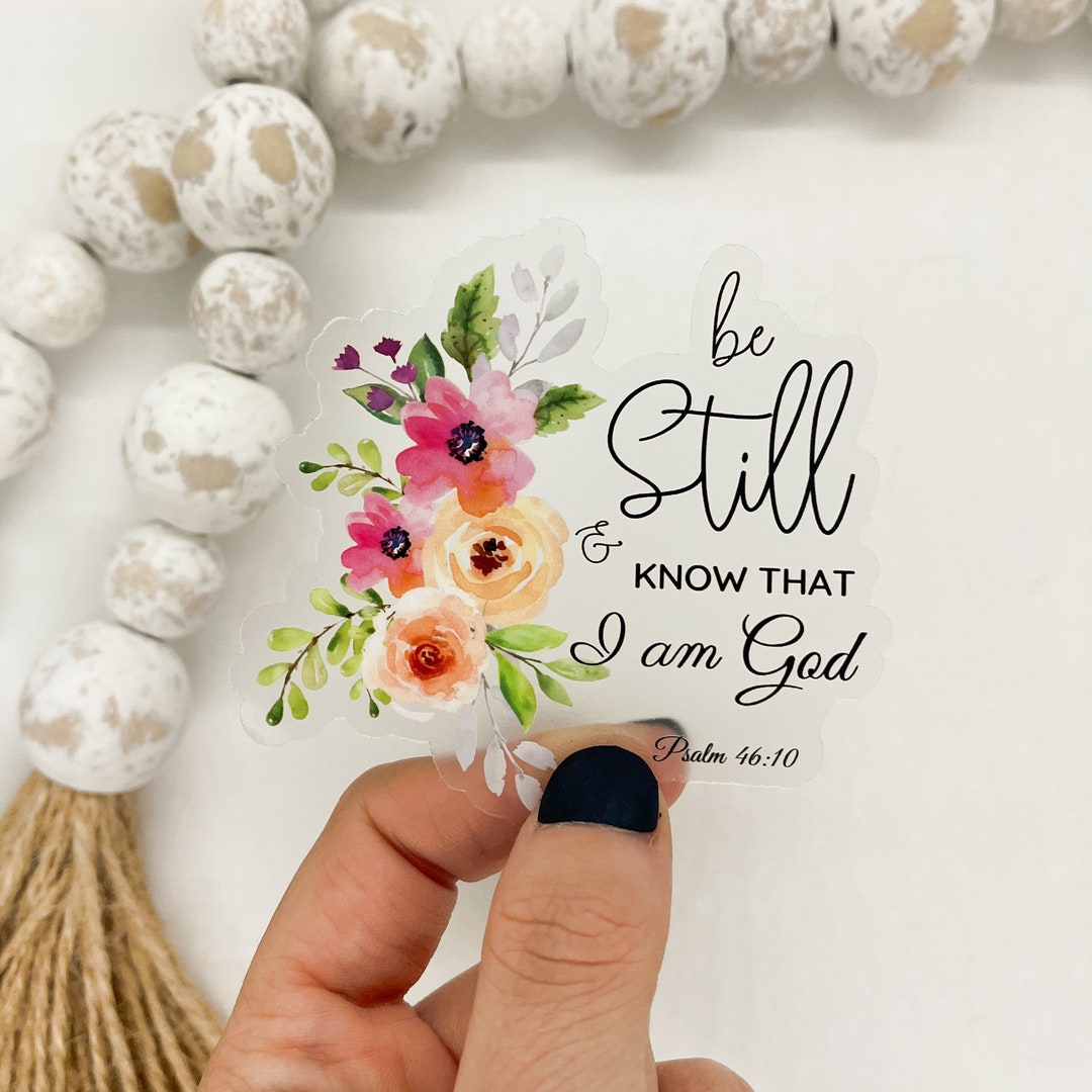 Christian Stickers, Be Still & Know That I Am God, Bible Stickers ...