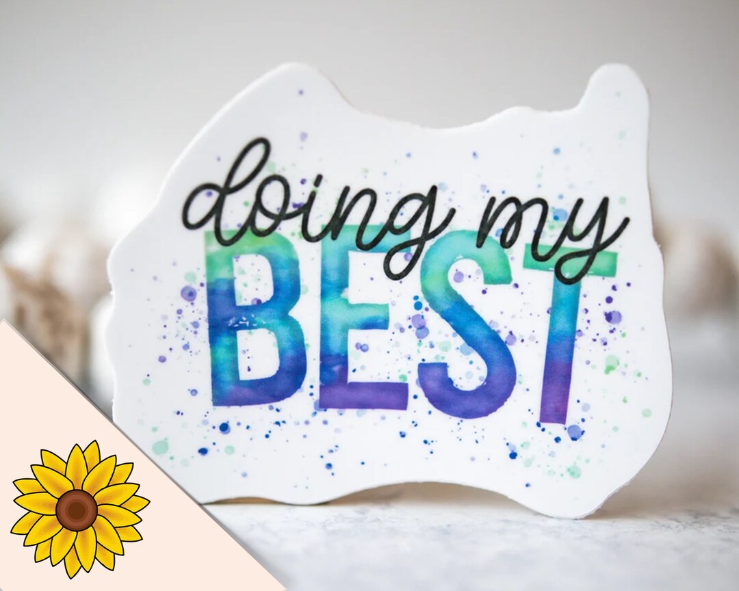 Doing My Best Sticker, Self Love Label, Car Decal, Die Cut Label ...