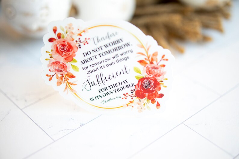 Do Not Worry About Tomorrow Matthew 6:34 Clear Sticker, Bible Verse ...