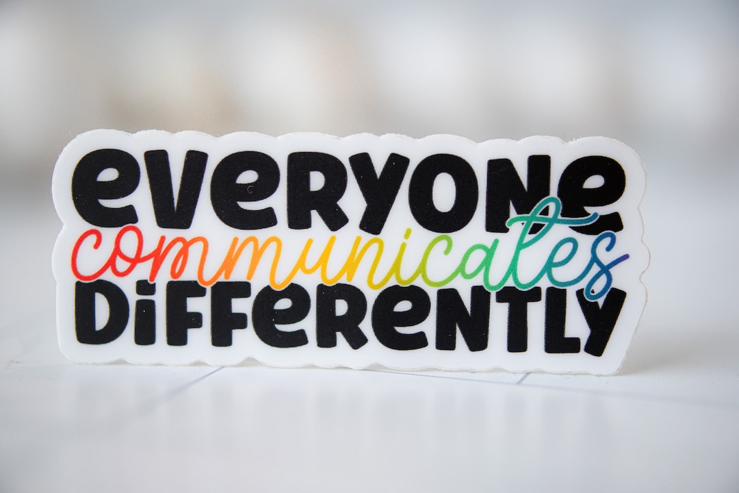 Everyone Communicates Differently Sticker, Individualism Sticker ...