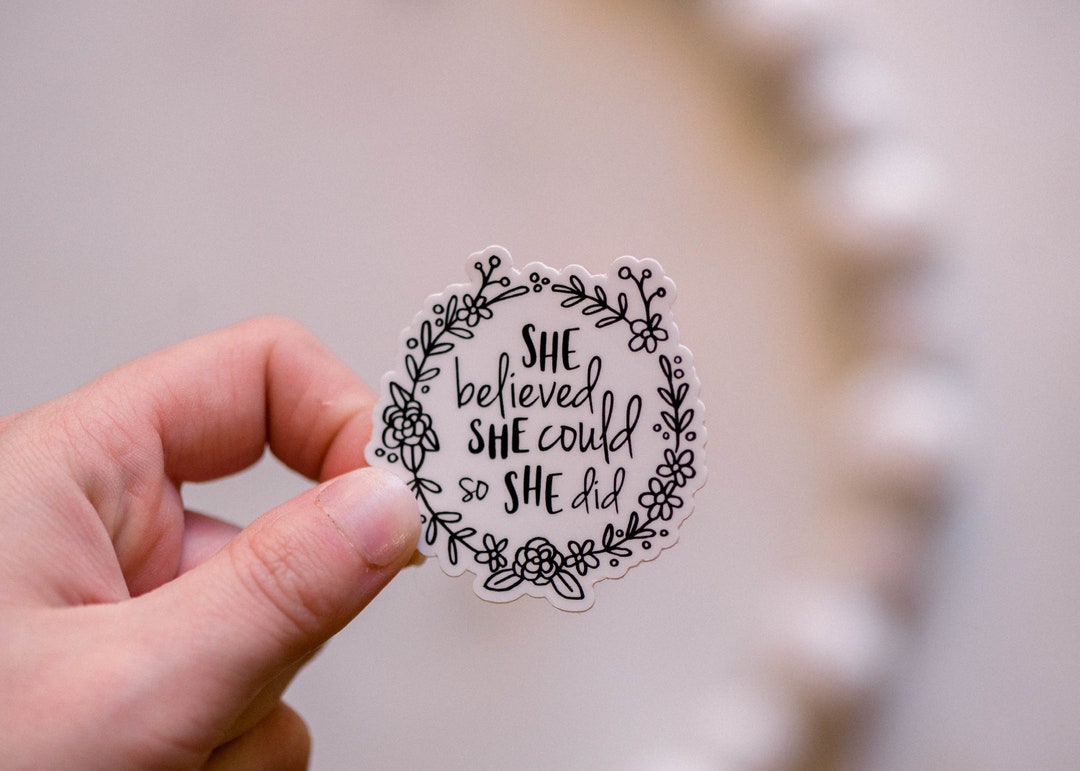 Pack of 50 - She Believed She Could Sticker, Positive Sayings Sticker ...