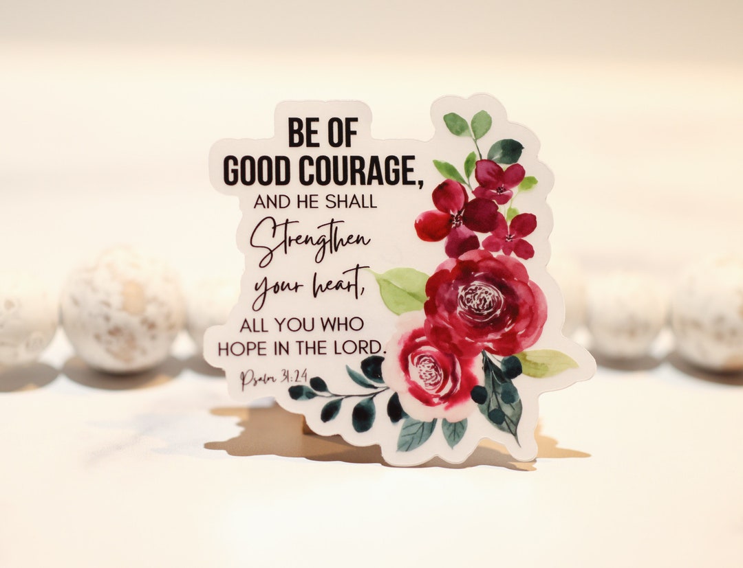 Be of Good Courage Sticker, Bible Sticker, Floral Label, Jesus Sticker ...