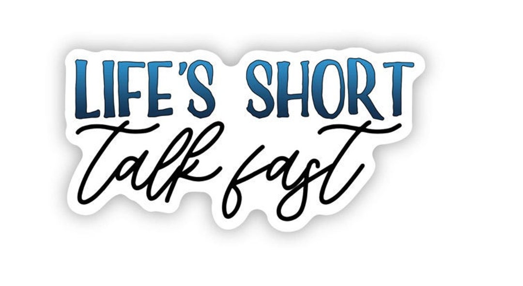 Life is Short Talk Fast Sticker, Girl Sticker, Funny Decal, Laptop ...