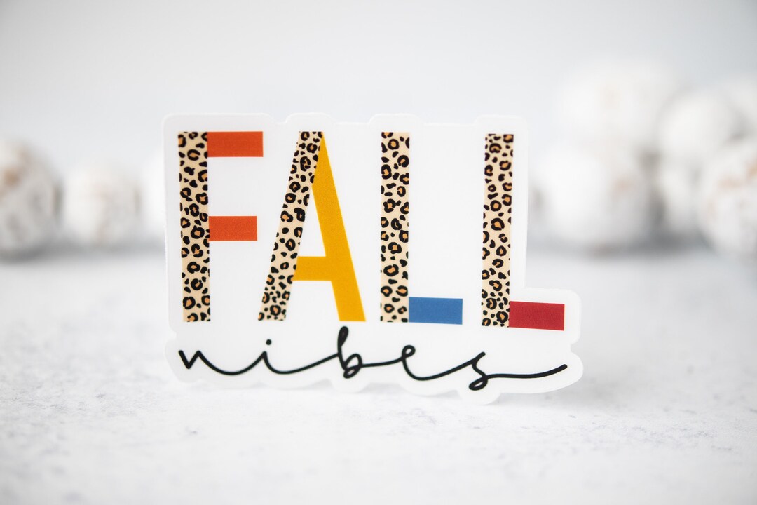 Fall Vibes Sticker, Leopard Sticker, Autumn Sticker, Vinyl Sticker, Car ...