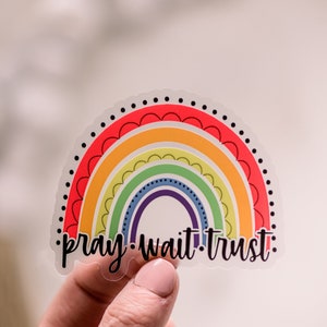 Pray Wait Trust Decal, Die Cut Sticker, Rainbow Label, Inspirational ...