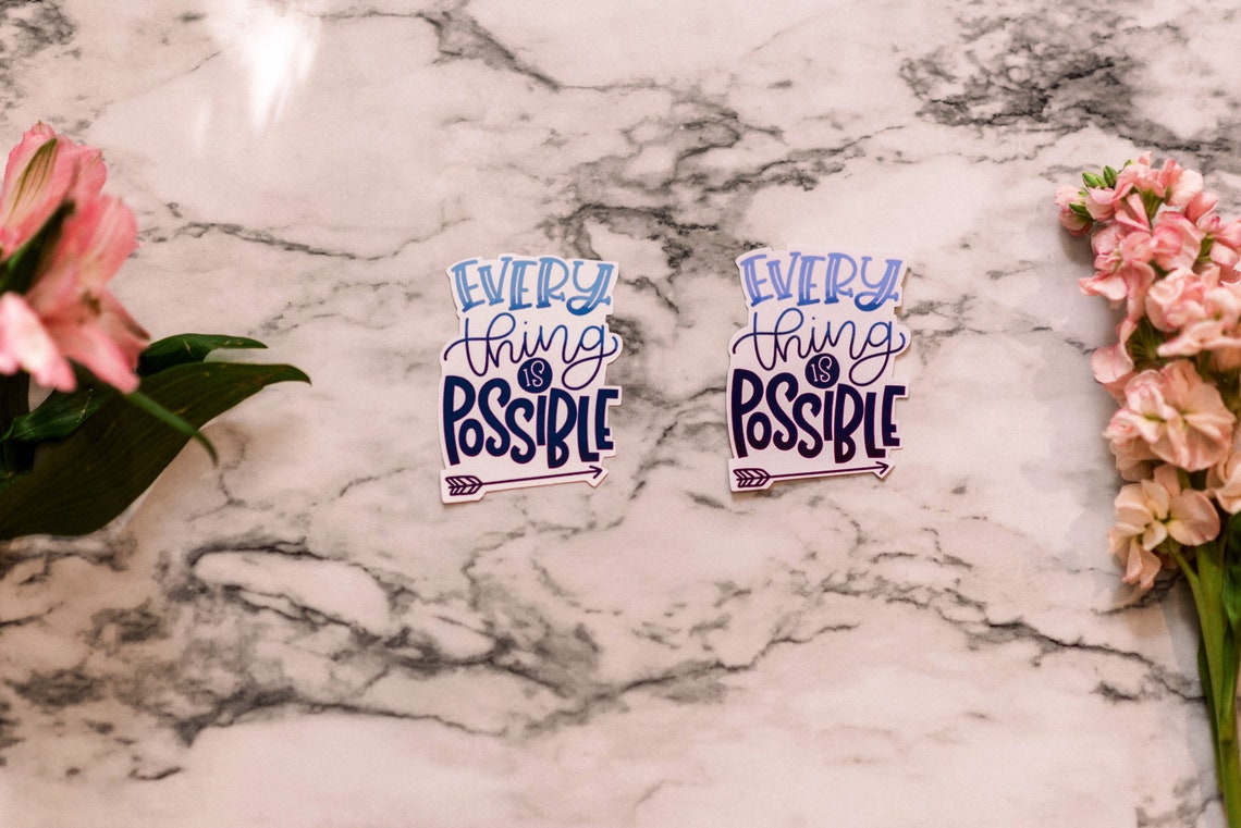 Everything is Possible Sticker, Laptop Decal, Car Vinyl Sticker ...