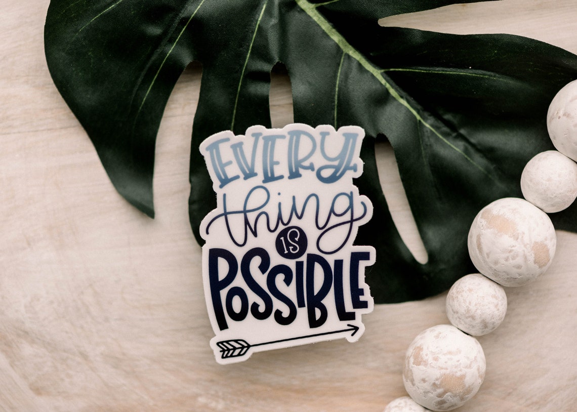 Everything is Possible Sticker, Laptop Decal, Car Vinyl Sticker ...