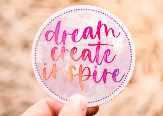 Dream Create Inspire Sticker Vinyl Decal Women Empowerment - Etsy