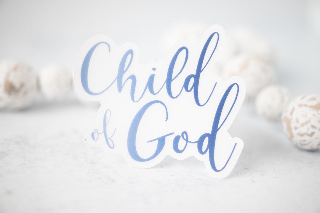 Child of God Sticker, Christian Stickers, God Decal, Clear Die Cut ...