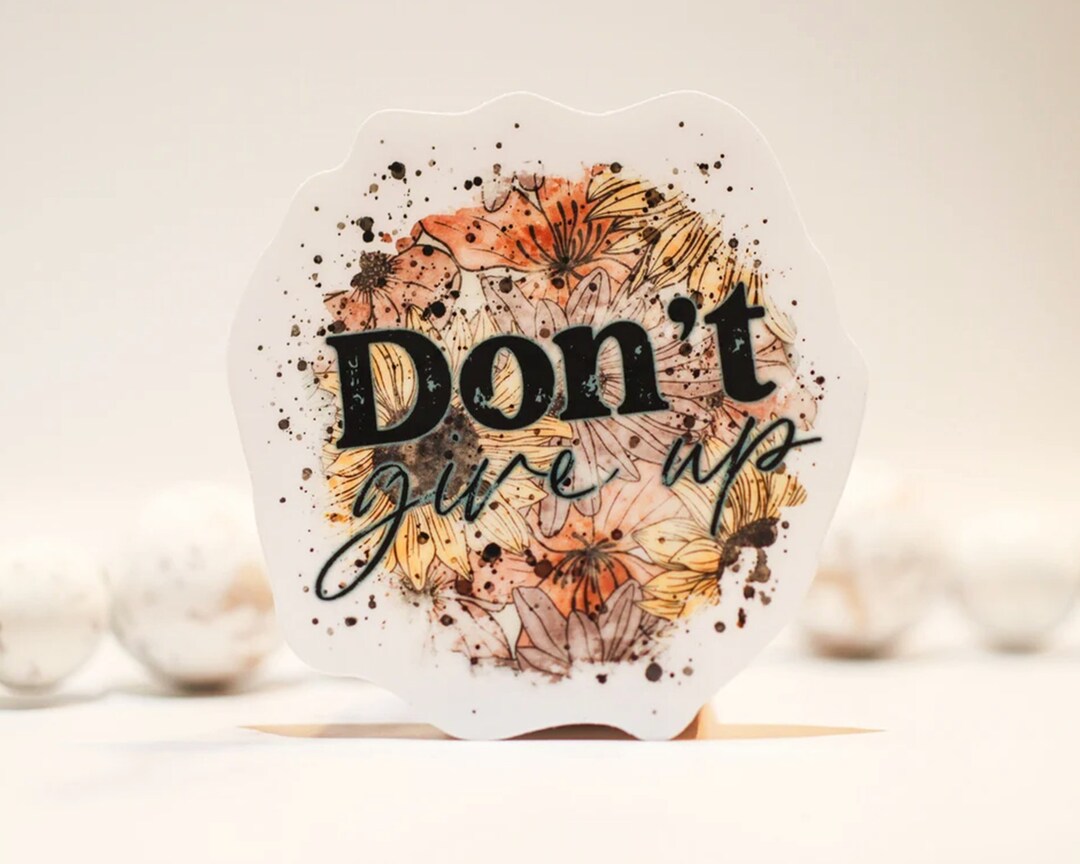 Don't Give up Sticker Motivational Decal Car - Etsy