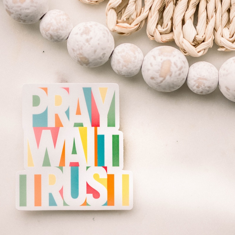 Pray. Wait. Trust Sticker - Etsy