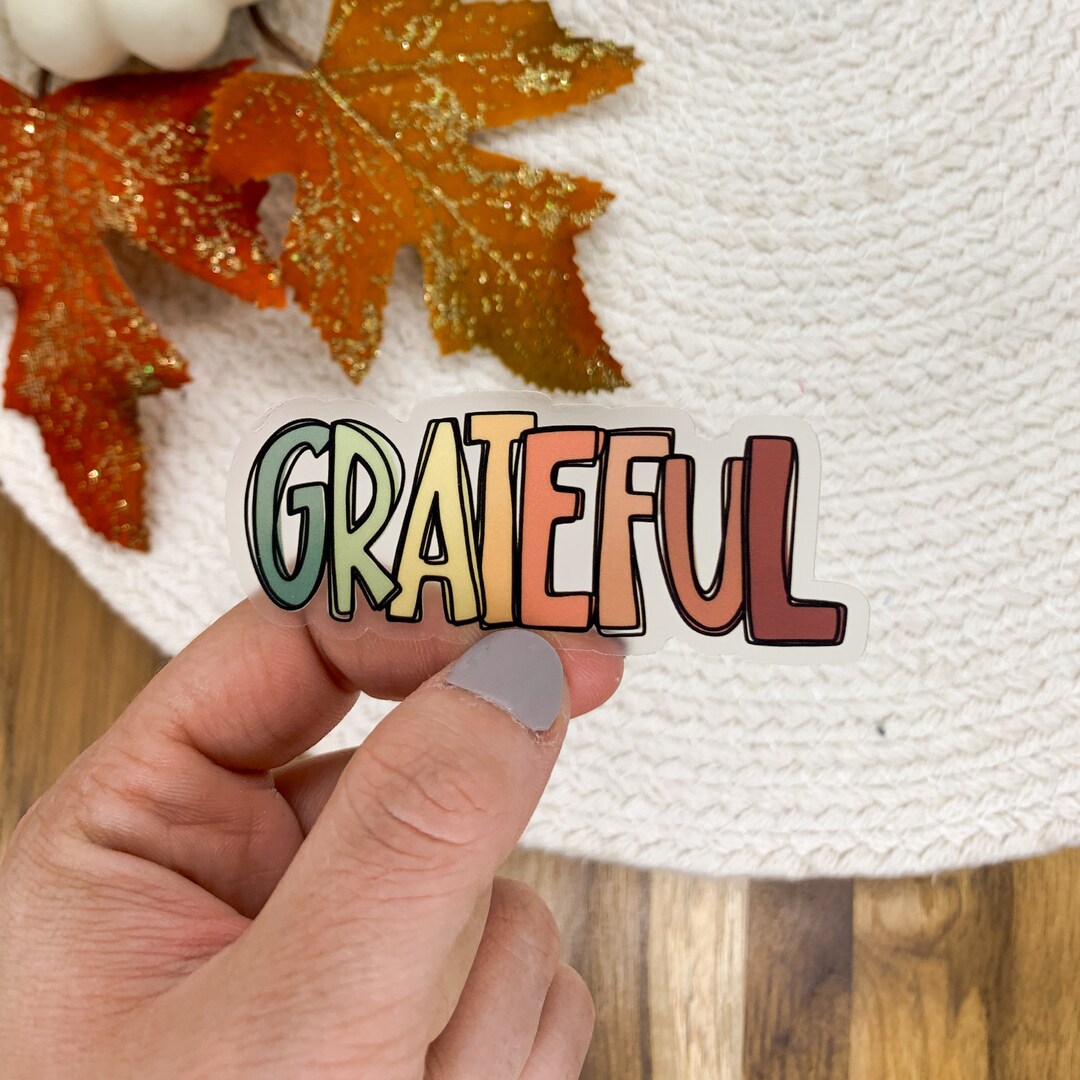 Grateful Sticker, Teacher Appreciation Gift, Christian Decal, Clear ...