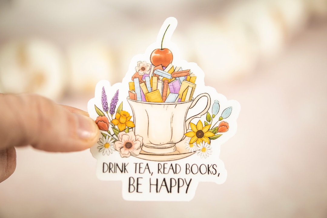 Drink Tea Read Books Be Happy Sticker, Book Stickers, Booktok Sticker ...