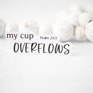 My Cup Overflows - Psalm 23, Faith Sticker, Christian Sticker, Bible ...