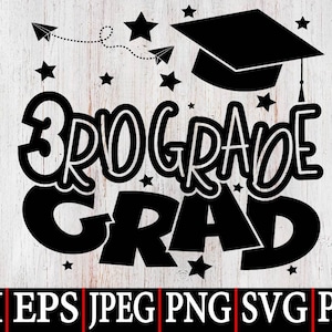 3RD Grade Grad SVG Png, 3RD Grade Graduation Shirt Svg, End of 3RD ...
