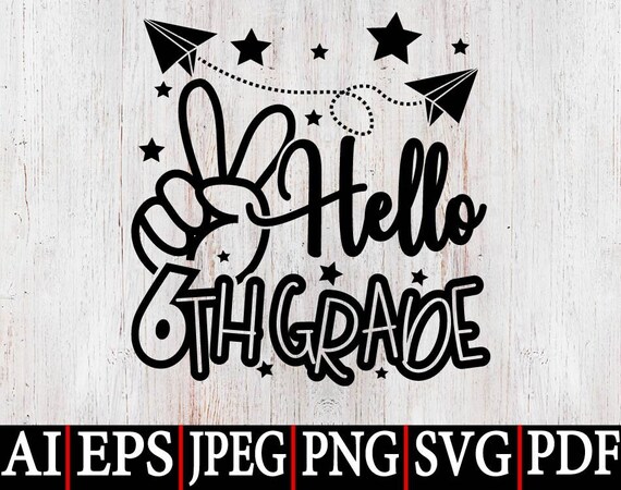 Hello 6TH Grade SVG PNG First Day of School Hello 6TH Grade - Etsy