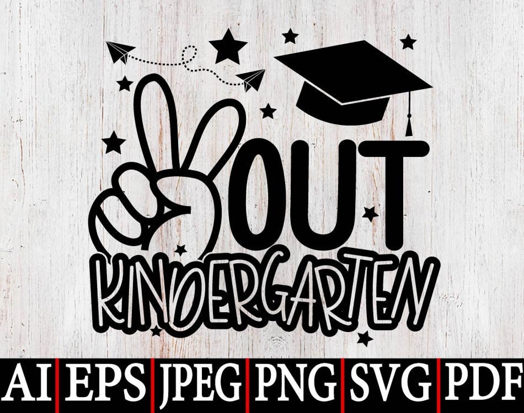 Peace Out Kindergarten SVG Png, Kindergarten Graduation Shirt Svg, 2023 ...