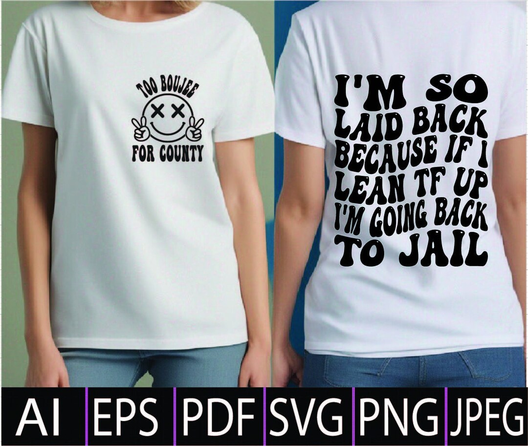 I'm so Laid Back Because If I Lean TF SVG, Funny Gift Too Boujee for ...