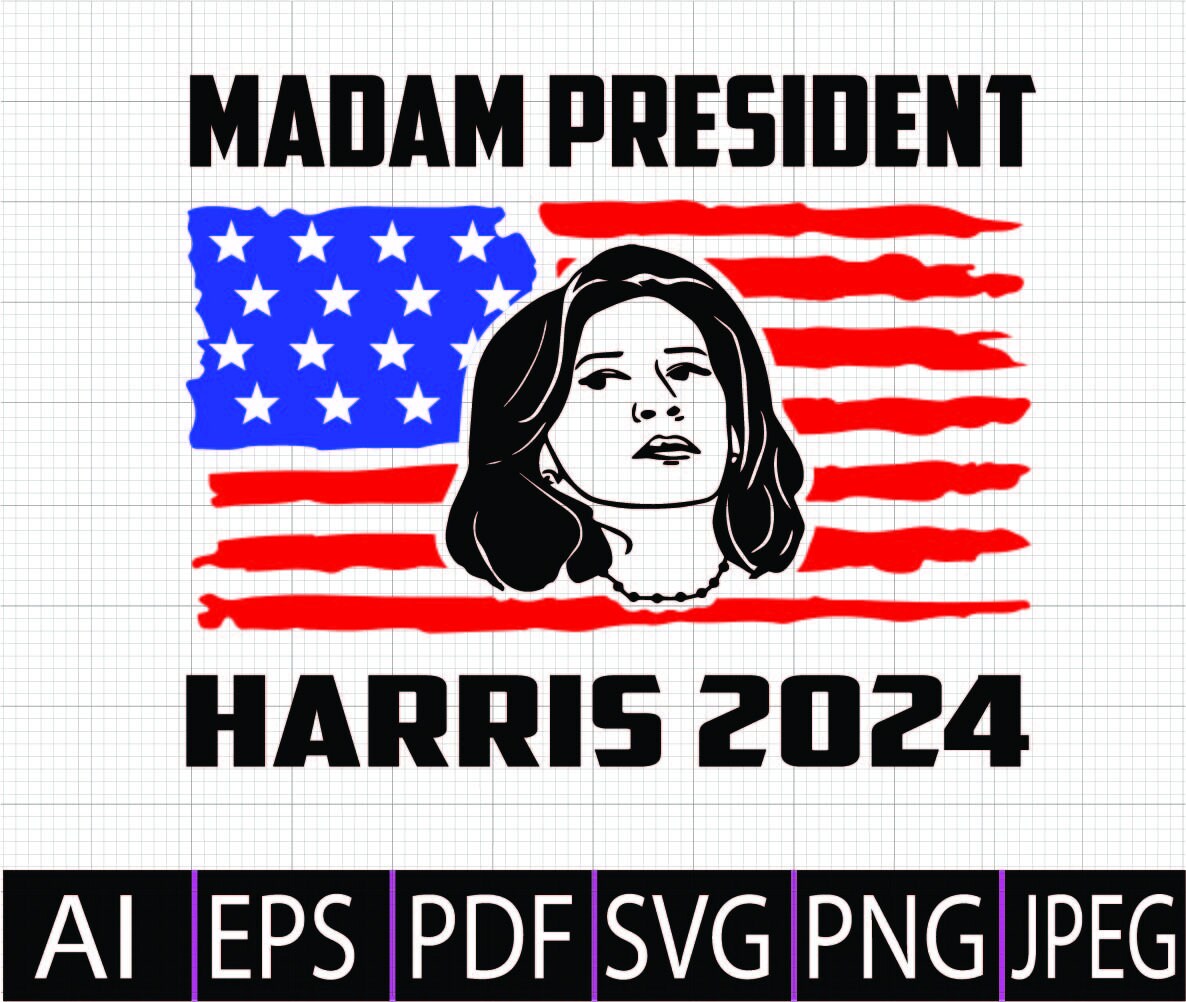 Madam President Harris 2024 SVG Png,kamala Harris 2024 SVG Png,vote ...