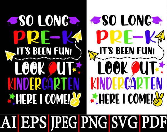 So Long Kindergarten Pre-k SVG Pngit's Been Fun Look Out - Etsy