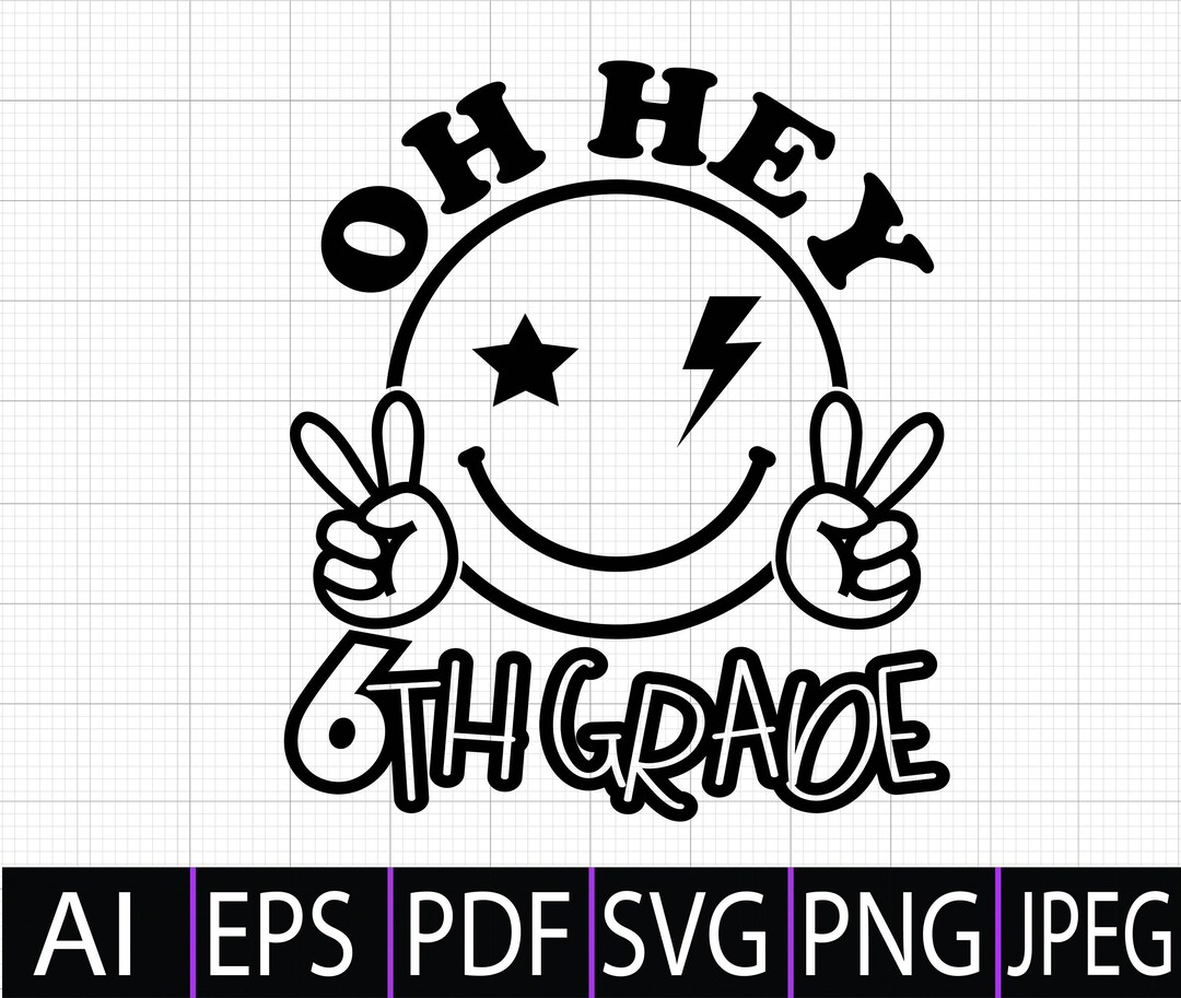 Oh Hey Sixth Grade SVG Png, 6TH Grade Kids Shirt Svg PNG, Teacher Team ...