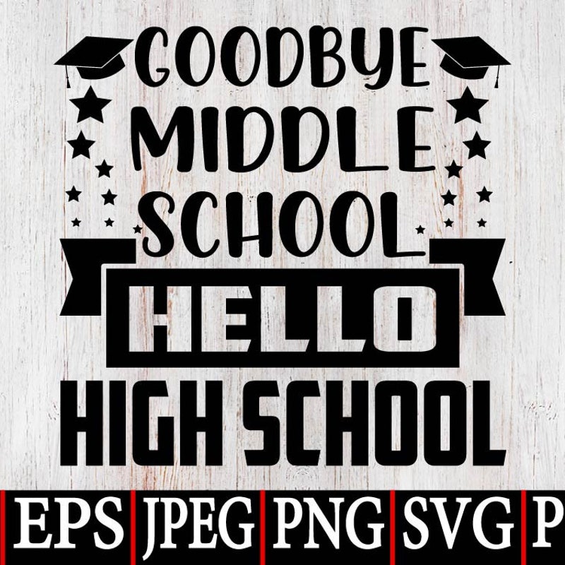 Goodbye Middle School Hello High School - Etsy