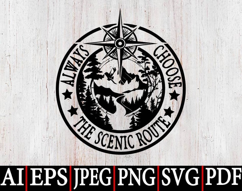 Always Choose the Scenic Route SVG PNG, Scenic Design and Compass SVG ...