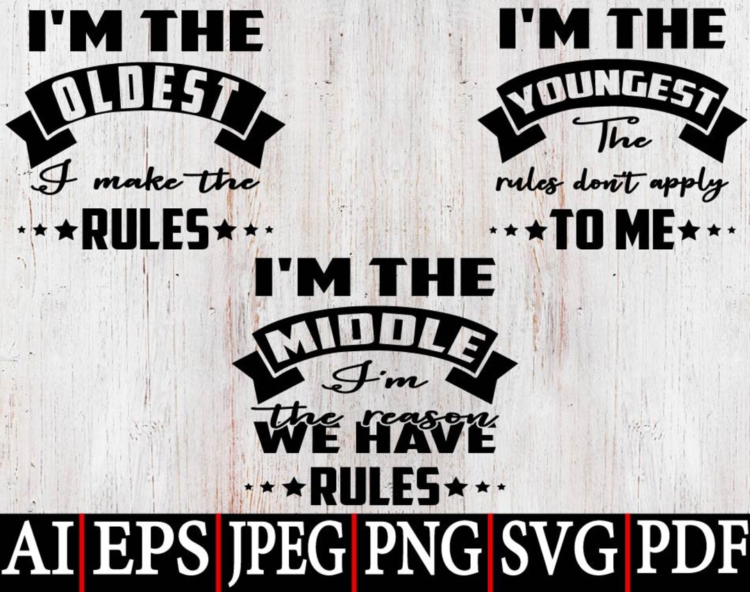 I'm the Oldest the Middle the Youngest, Oldest Middle Youngest SVG ...