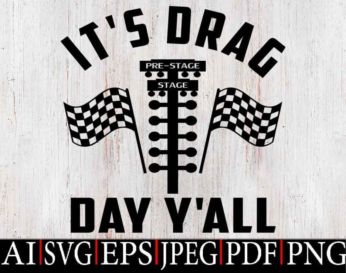 It's Drag Day Y'all SVG Drag Day SVG Drag Racing SVG - Etsy