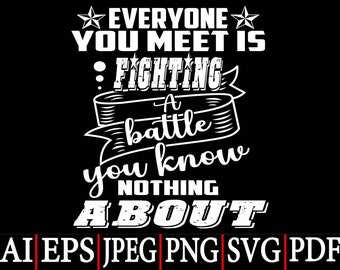 Everyone You Meet is Fighting a Battle You Know Nothing About - Etsy