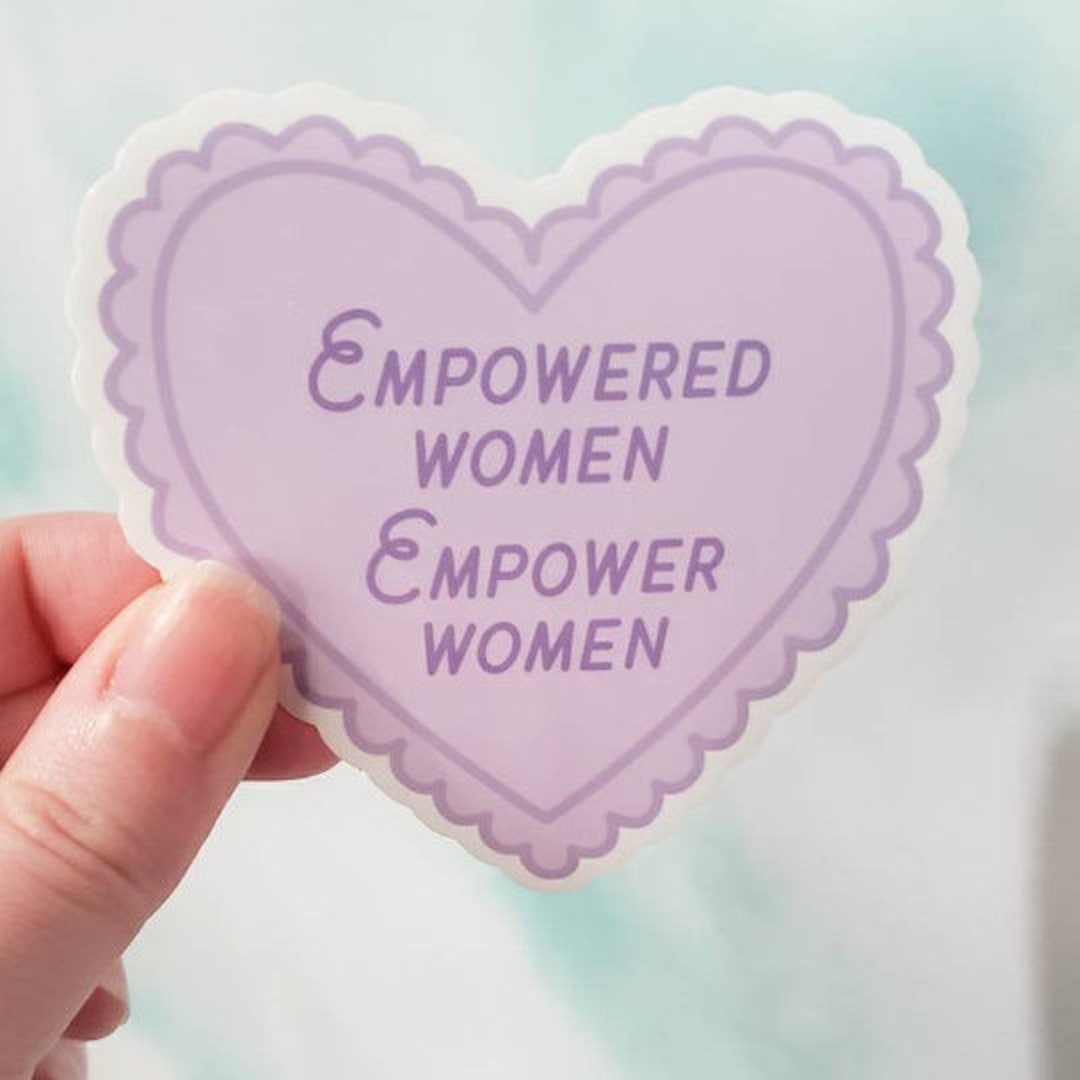 Empowered Women Empower Women Water Resistant Feminist Vinyl Sticker ...