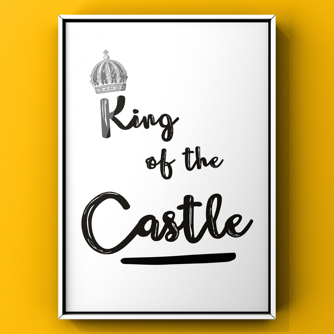 King of the Castle Print Inspirational Quote Wall Art Print - Etsy UK