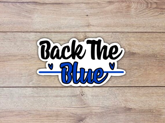 Back the Blue Sticker Thin Blue Police Sticker Vinyl | Etsy