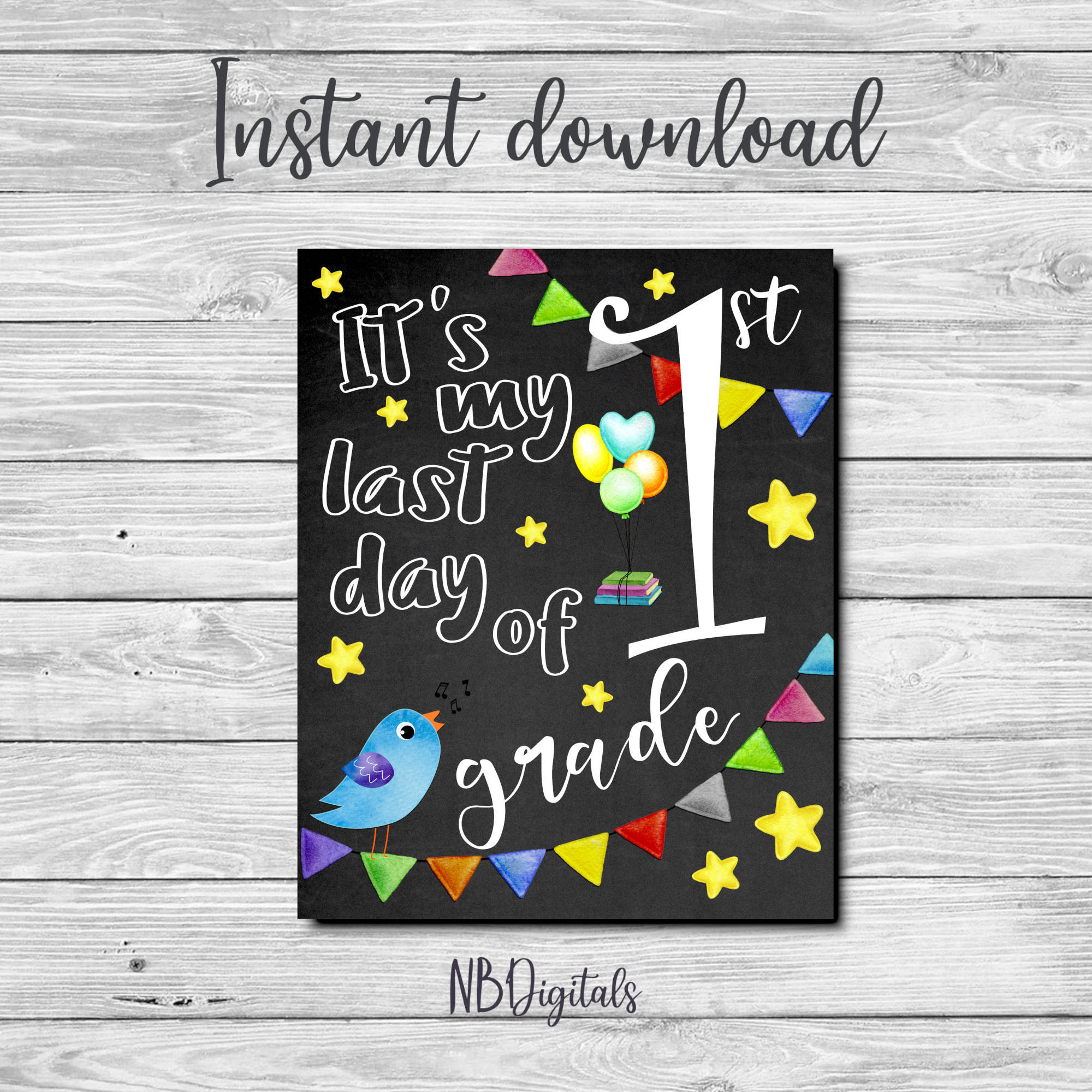 Last Day of First Grade Sign, Instant Download, Last Day of School ...